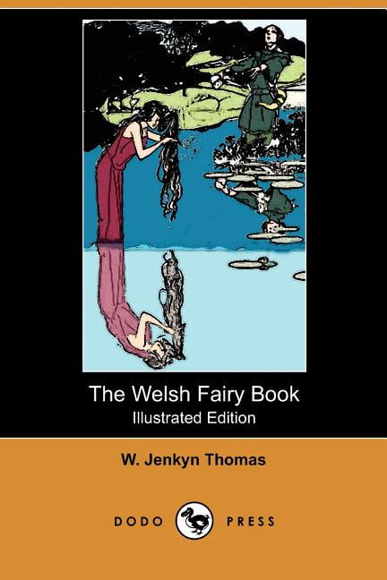 The Welsh Fairy Book (Illustrated Edition) (Dodo Press) (Paperback ...