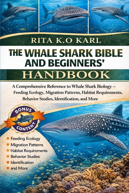 The Whale Shark Bible and Beginners' Handbook: A Comprehensive ...