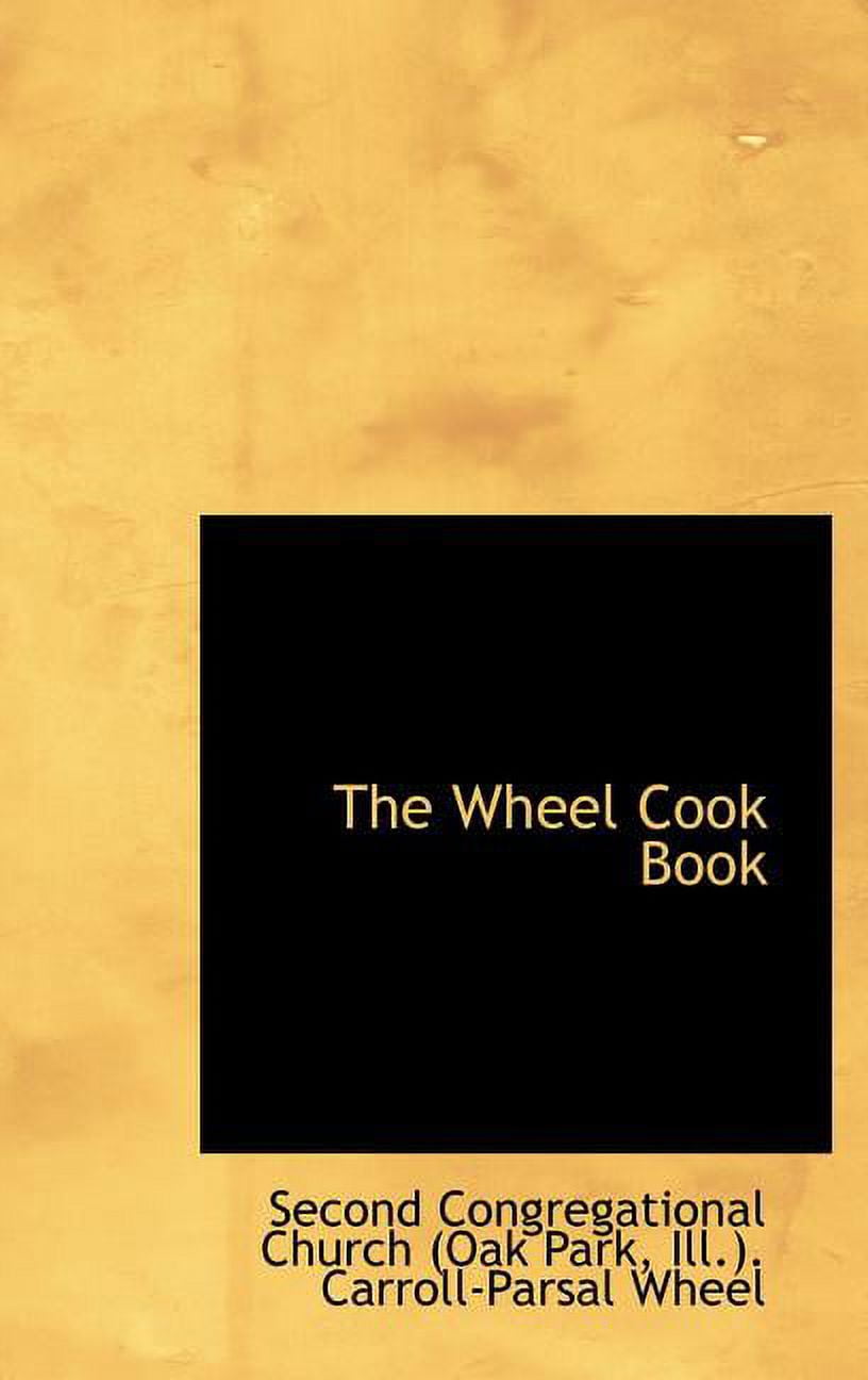 The Wheel Cook Book (Hardcover) - Walmart.com
