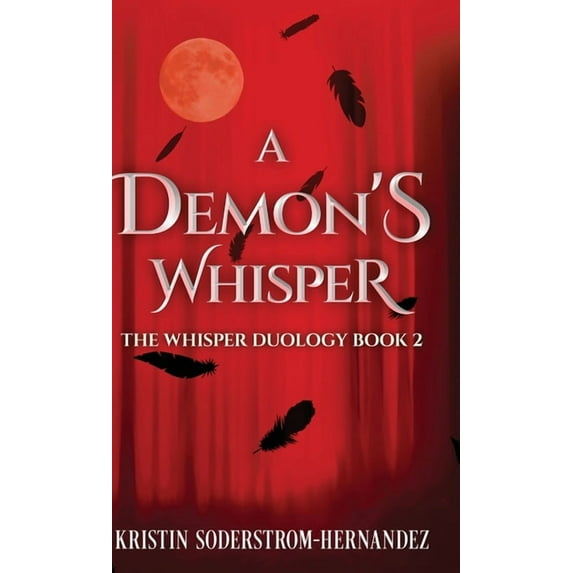 The Whisper Duology A Demon's Whisper, Book 2, (Hardcover) - Walmart.com