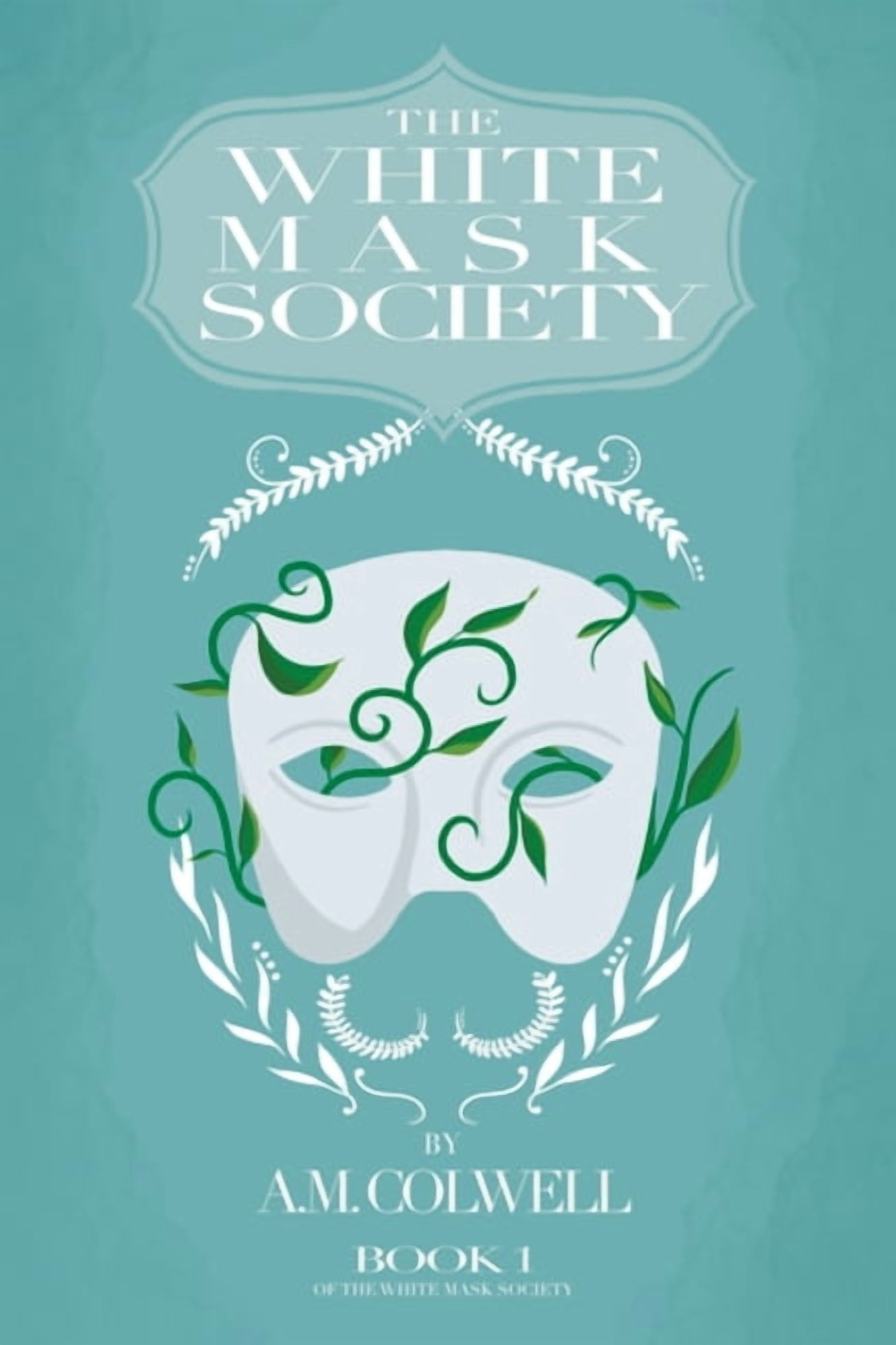The White Mask Society The White Mask Society, Book 1, (Paperback ...