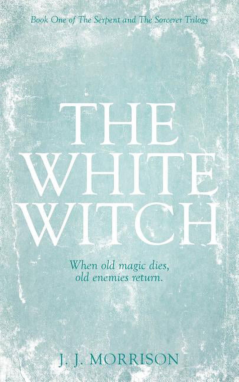 Serpent and the Sorcerer Trilogy The White Witch, Book 1, (Paperback ...
