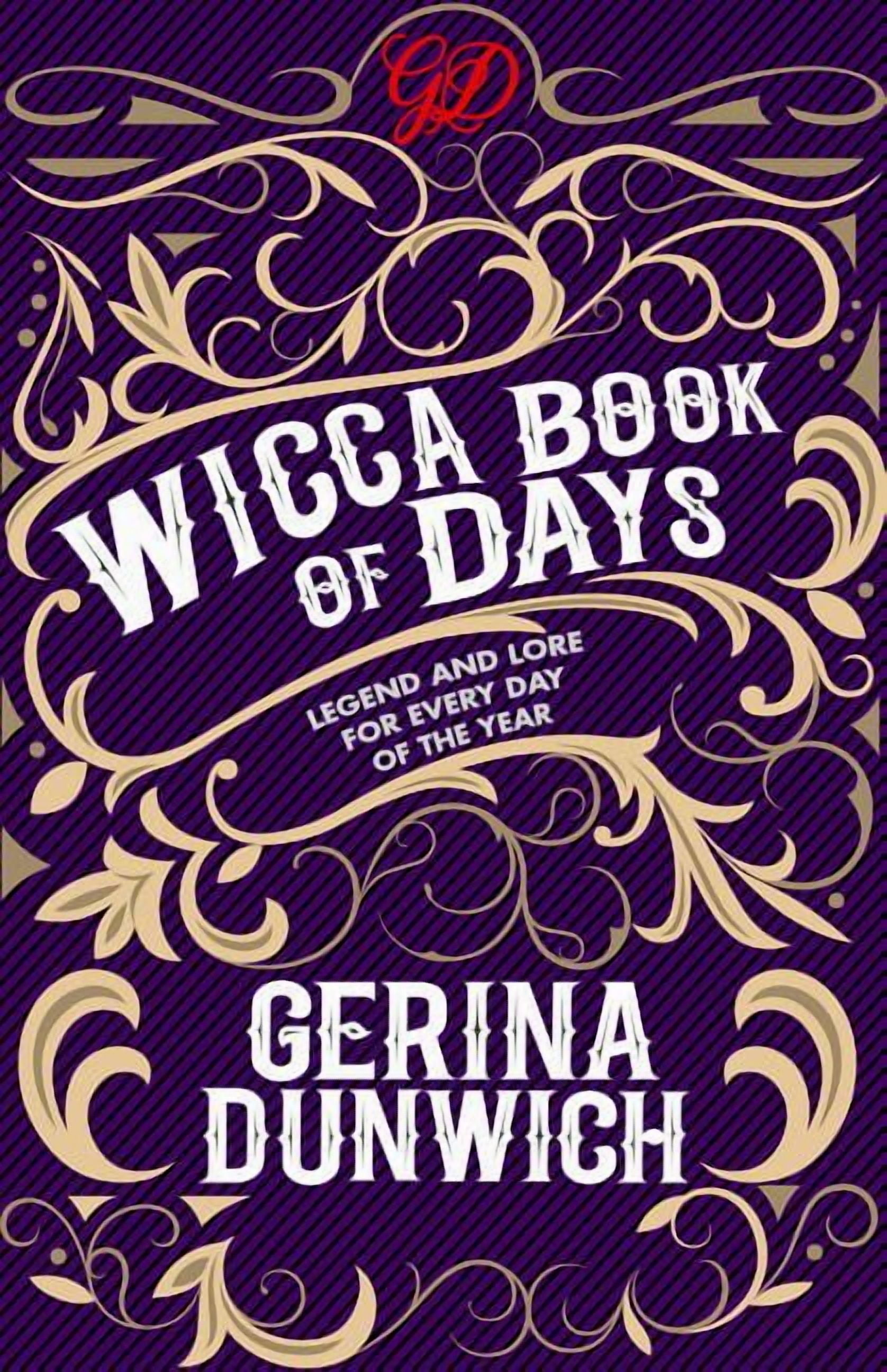 The Wicca Book of Days: Legend and Lore for Every Day of the Year ...