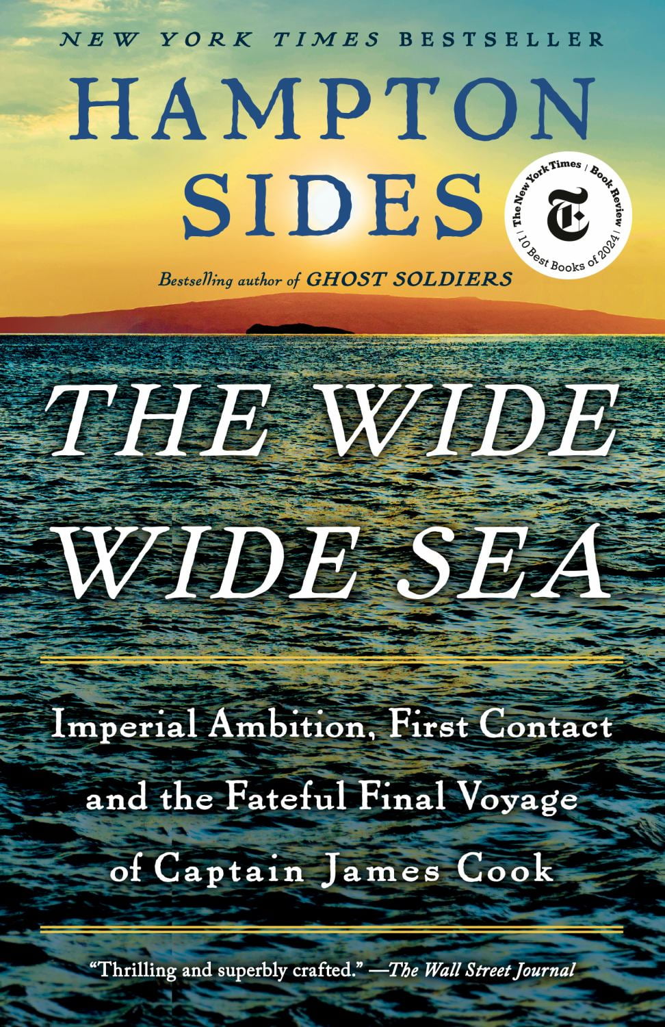 The Wide Wide Sea: Imperial Ambition, First Contact and the Fateful ...