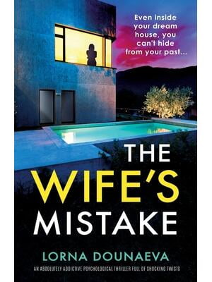 The Wife's Mistake : An absolutely addictive psychological thriller full of shocking twists ...