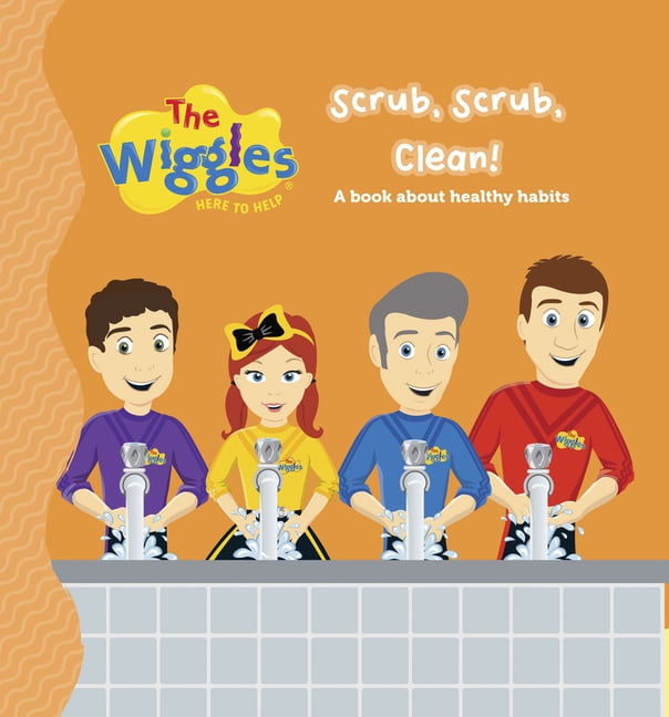 The Wiggles: The Wiggles Here to Help: Scrub, Scrub, Clean! : A Book ...