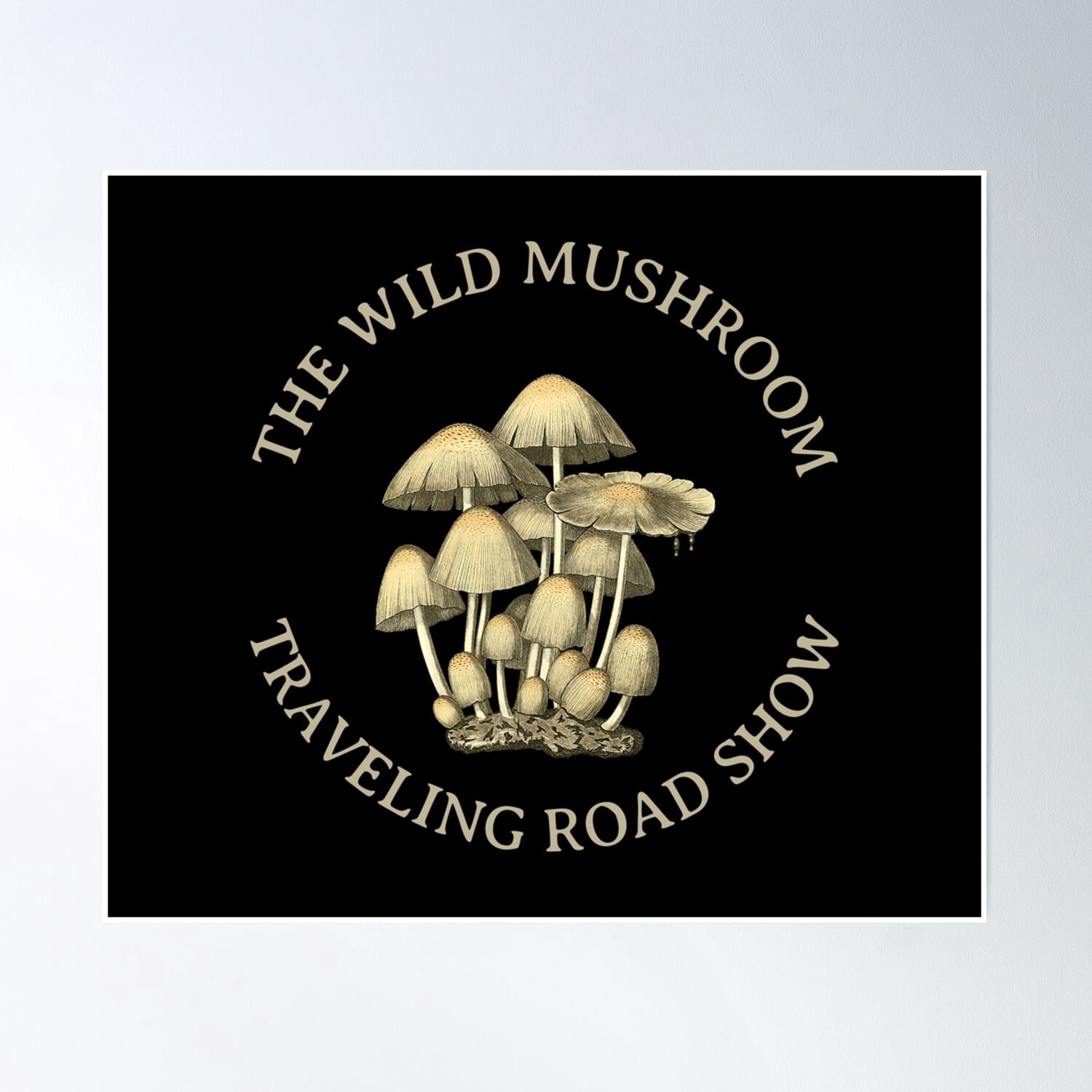 The Wild Mushroom Traveling Road Show Poster Wall Art, Modern Wall ...