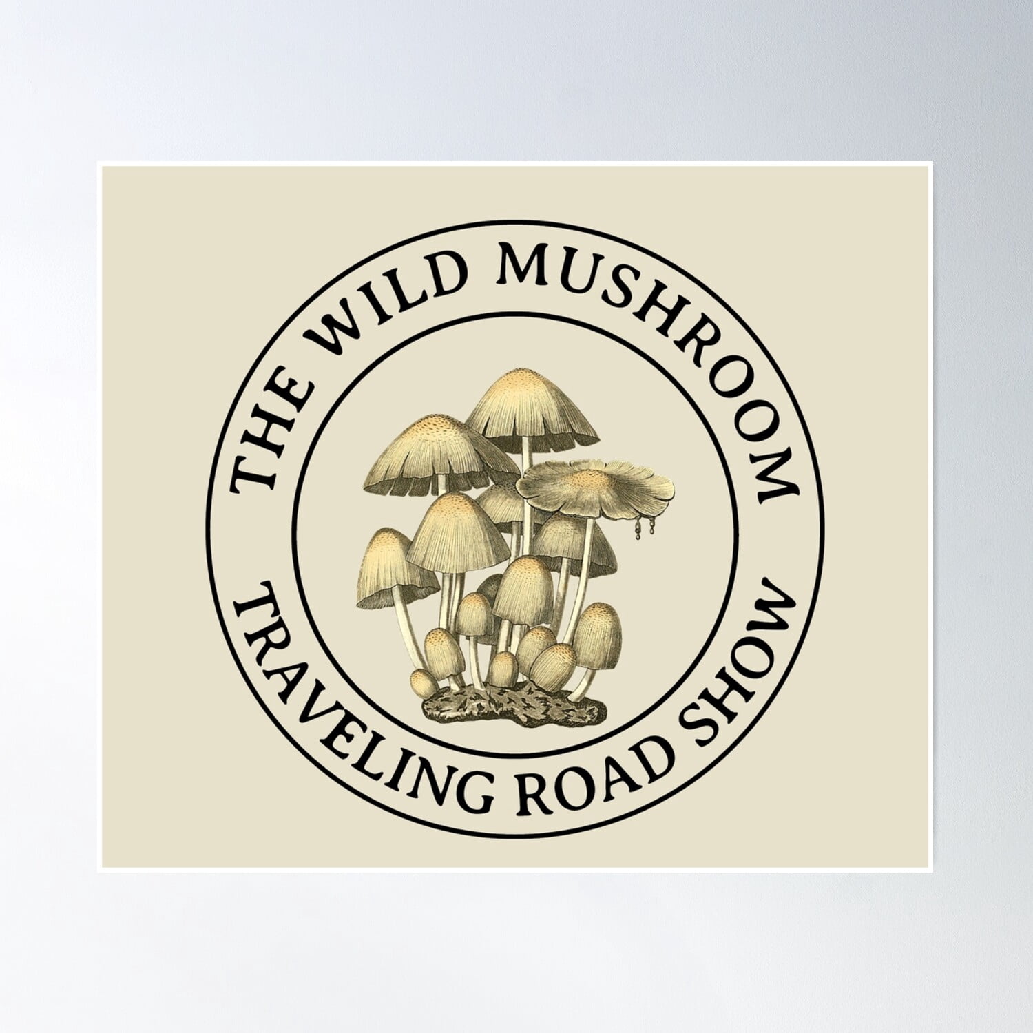 The Wild Mushroom Traveling Road Show Poster Wall Art, Modern Wall ...