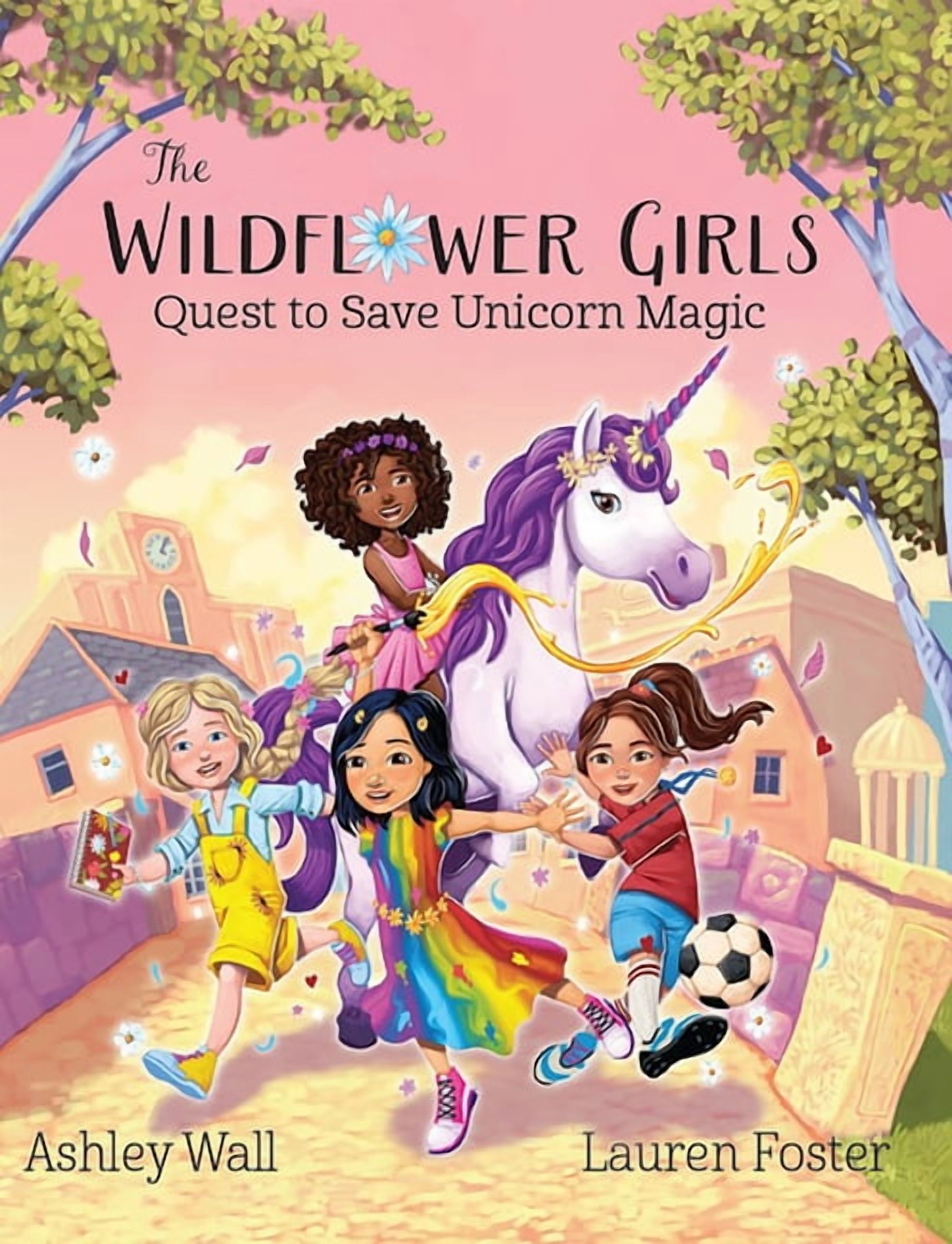 The Wildflower Girls Quest to Save Unicorn Magic, (Paperback) - Walmart.com