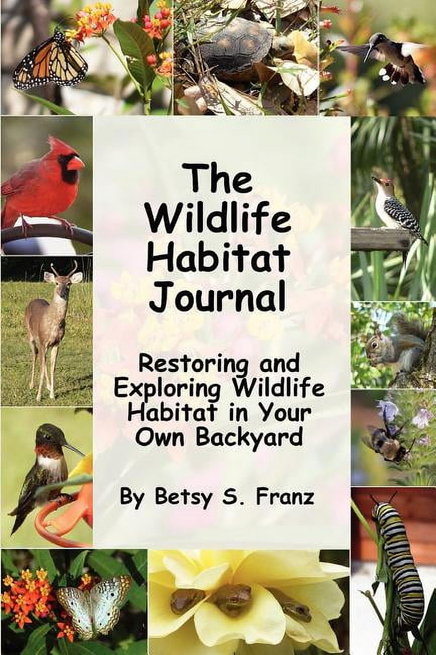 The Wildlife Habitat Journal - Restoring and Exploring Wildlife Habitat ...