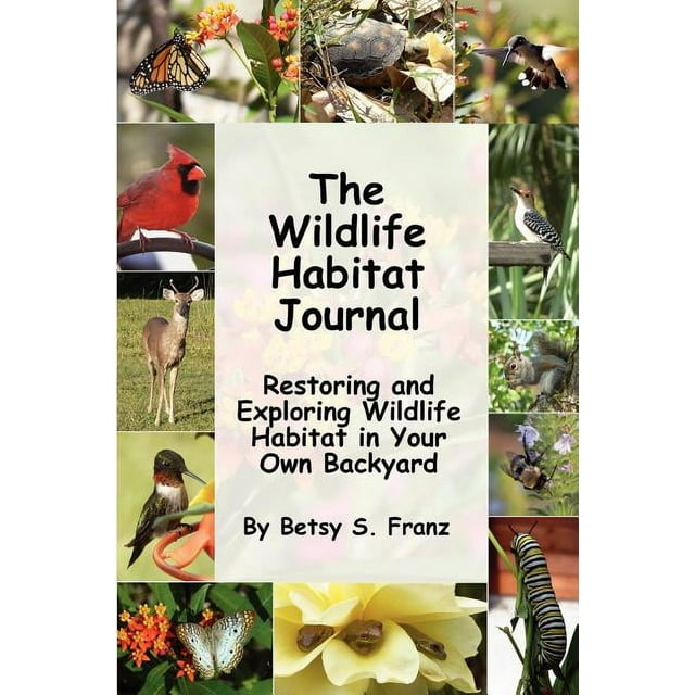 The Wildlife Habitat Journal - Restoring and Exploring Wildlife Habitat ...
