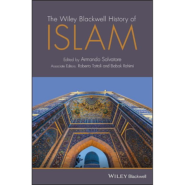 The Wiley Blackwell History of Islam, (Hardcover) - Walmart Business Supplies