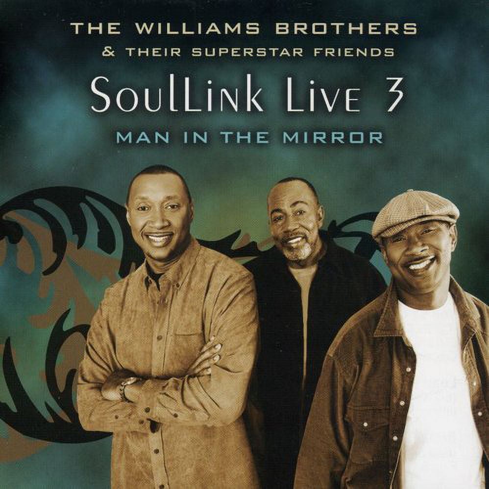 The Williams Brothers - Soullink Live, Vol. 3: Man In The Mirror ...