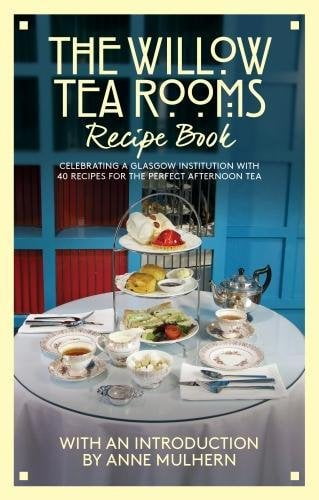 Pre-Owned The Willow Tea Rooms Recipe Book: Celebrating a Glasgow ...