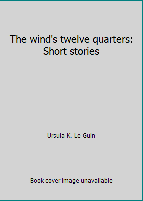 Pre-Owned The Wind's Twelve Quarters: Short Stories (Hardcover ...