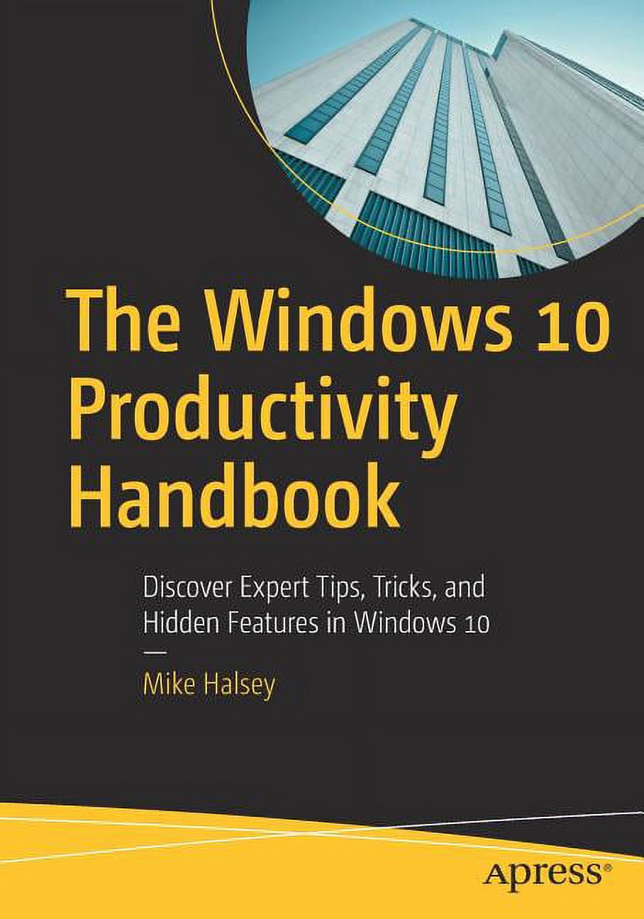 The Windows 10 Productivity Handbook (Paperback) - Walmart.com