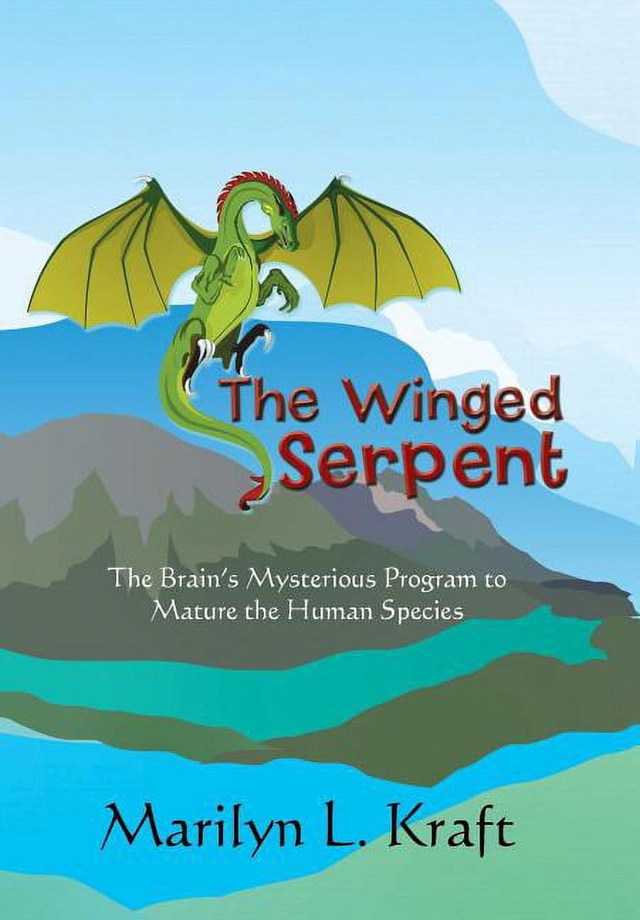 The Winged Serpent: The Real Story Behind the Psyche's Use of Symbolism ...