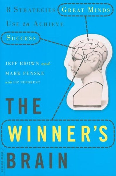 The Winner's Brain : 8 Strategies Great Minds Use to Achieve Success ...
