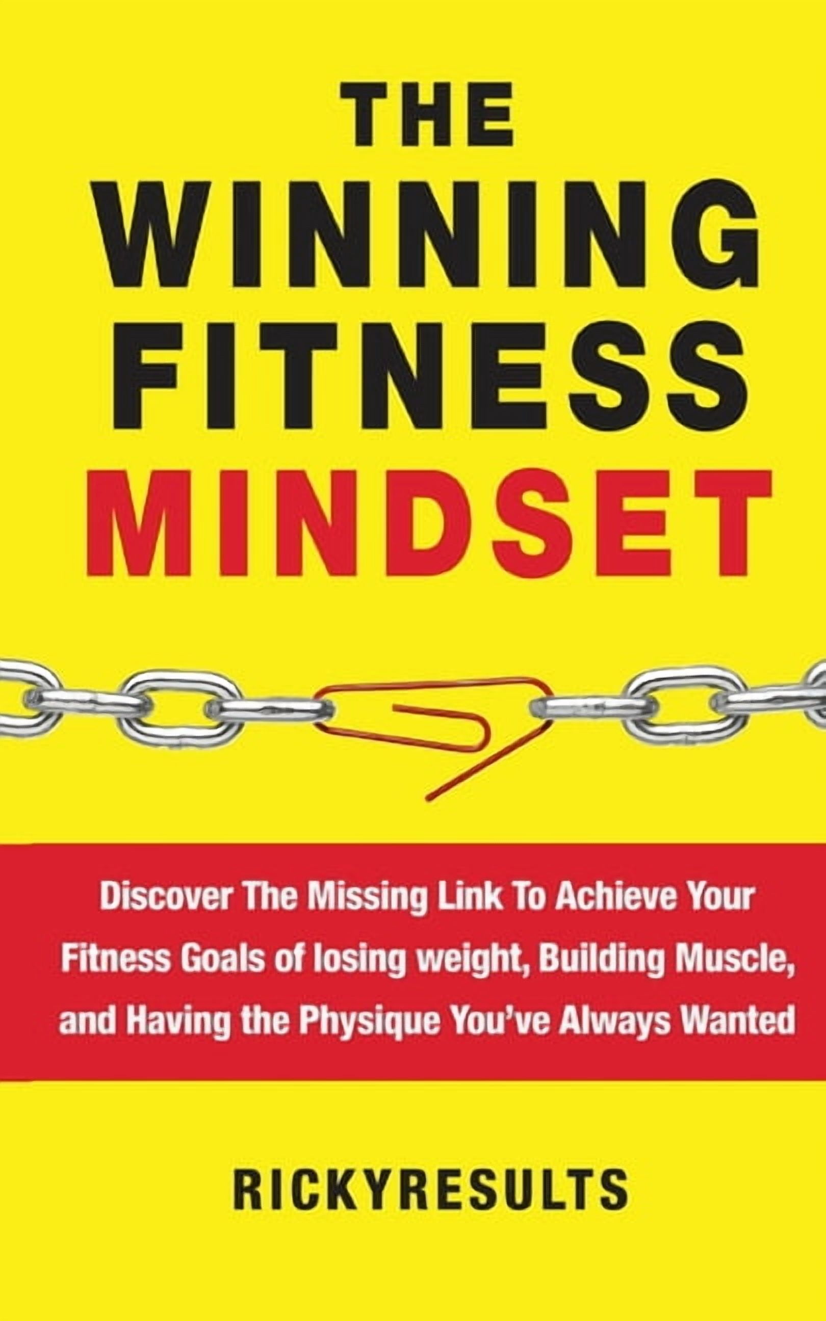 The Winning Fitness Mindset: Discover The Missing Link To Achieve Your ...
