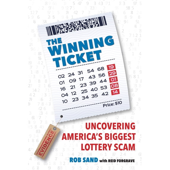 The Winning Ticket : Uncovering America’s Biggest Lottery Scam ...