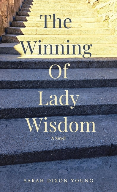 The Winning of Lady Wisdom (Hardcover) - Walmart.com