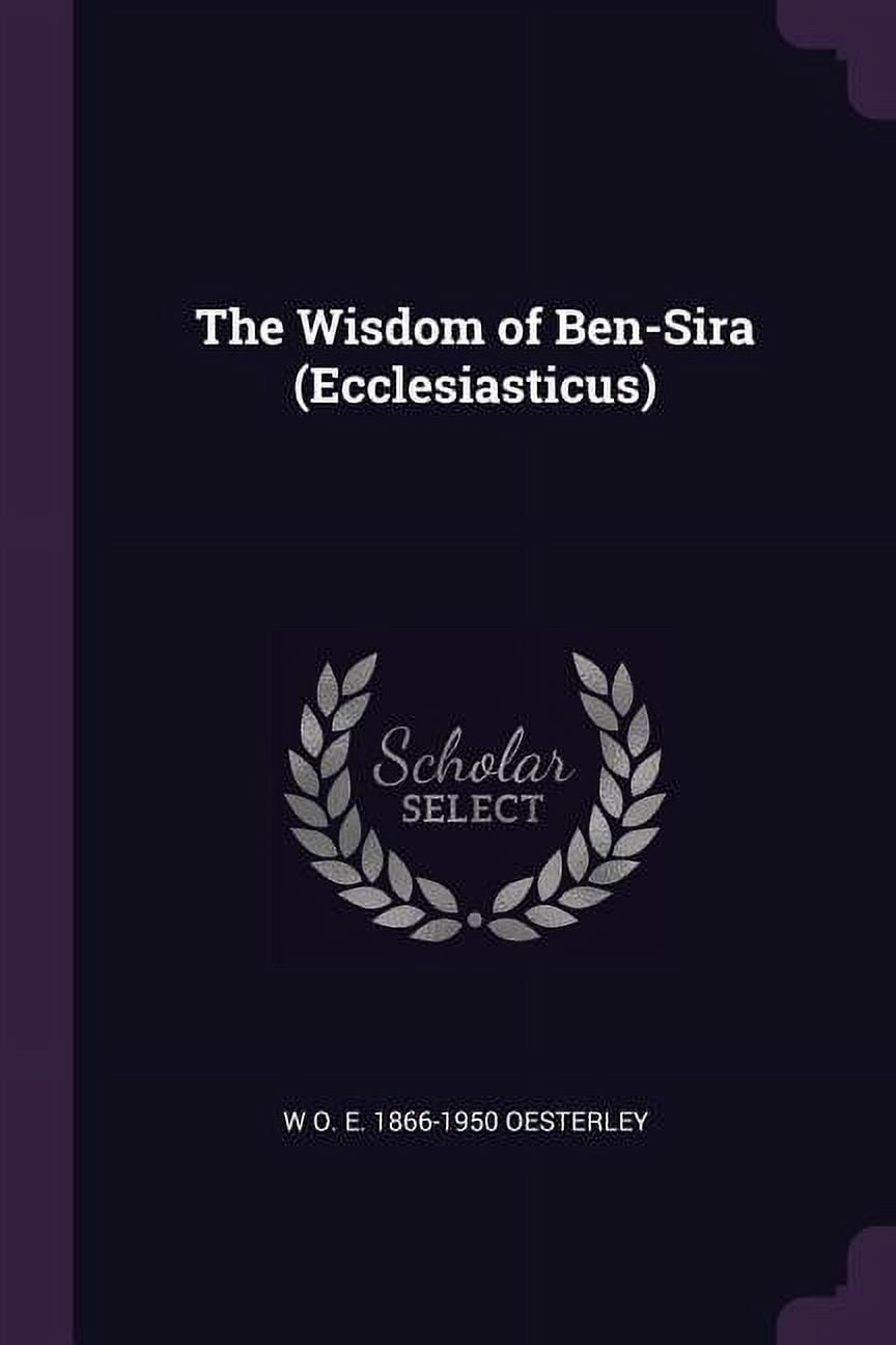 The Wisdom of Ben-Sira (Ecclesiasticus) (Paperback) - Walmart.com