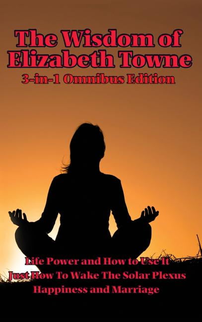 The Wisdom of Elizabeth Towne, (Hardcover) - Walmart.com