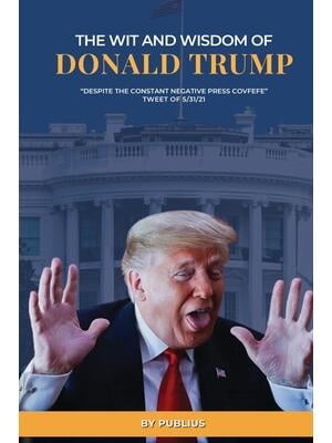 The Wit and Wisdom of Donald J. Trump - Walmart.com
