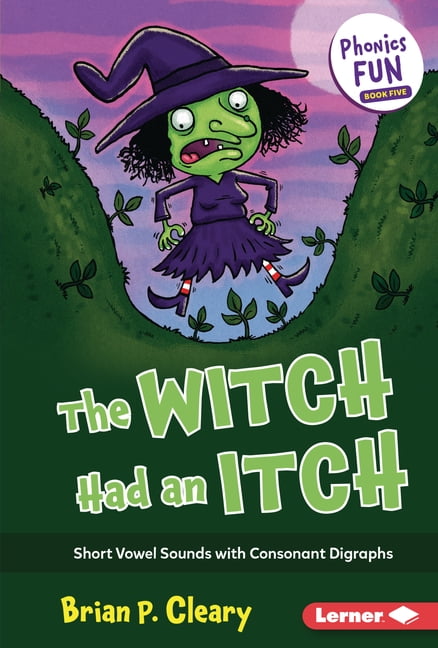Phonics Fun The Witch Had an Itch: Short Vowel Sounds with Consonant ...