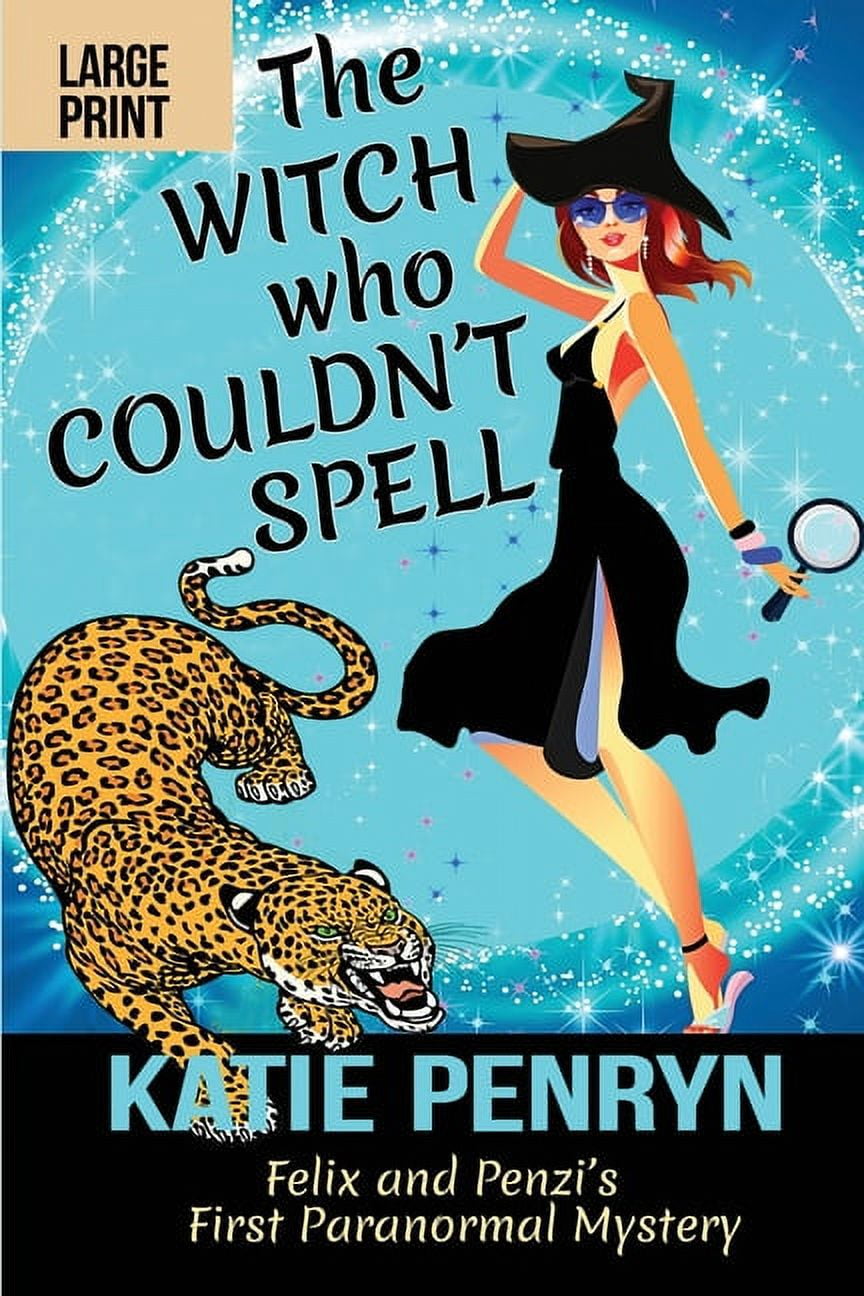 The Witch who Couldn't Spell: Felix and Penzi's First Paranormal Mystery - Walmart.com