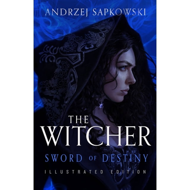 The Witcher: Sword of Destiny : Illustrated Edition (Series #2 ...