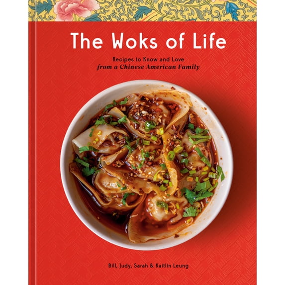 The Woks of Life : Recipes to Know and Love from a Chinese American ...