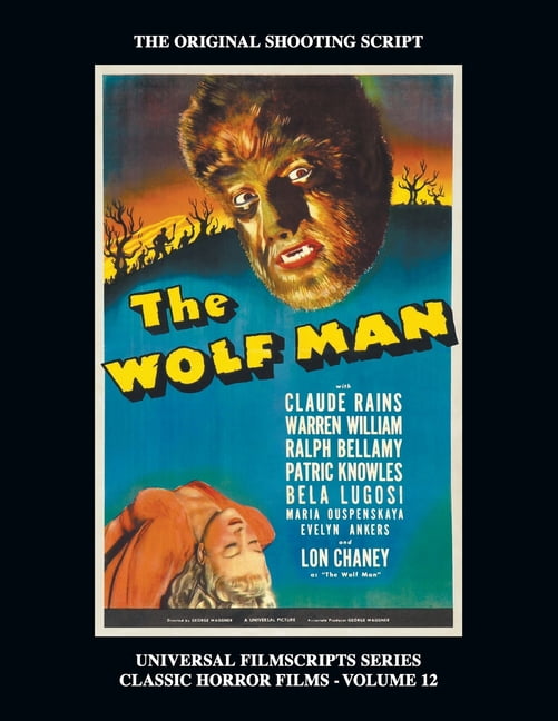 The Wolf Man (Universal Filmscript Series): Universal Filmscripts Series Classic Horror Films ...