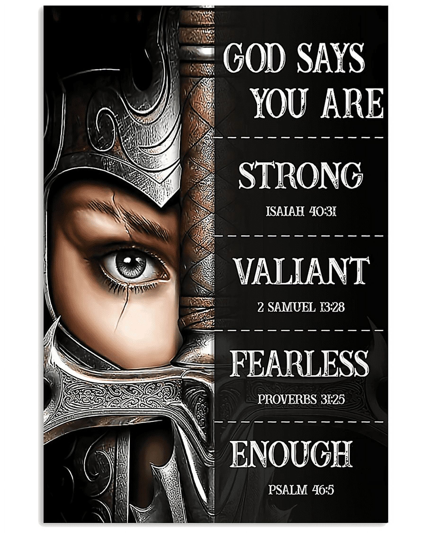 The Woman Warrior God Says You Are Strong Valiant Fearless Enough ...