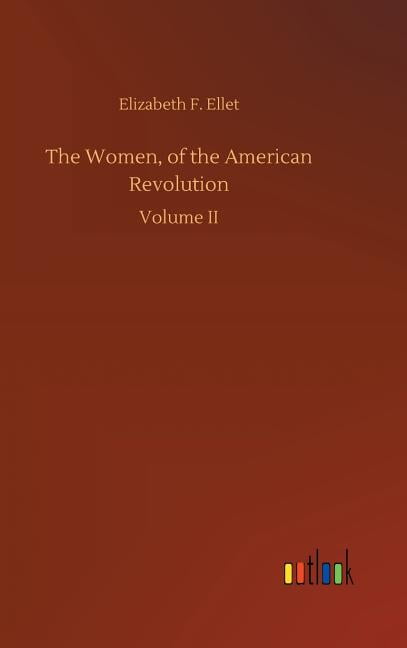 The Women, of the American Revolution (Hardcover) - Walmart.com