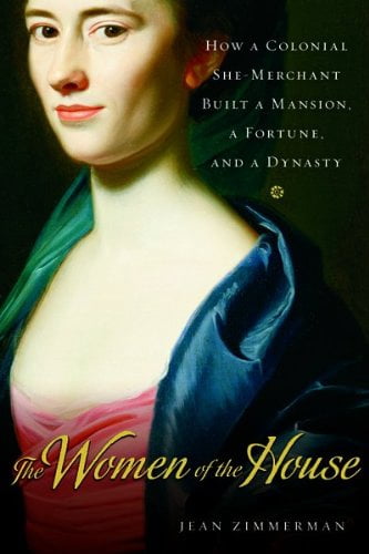 Pre-Owned The Women of the House: How a Colonial She-merchant Built a ...
