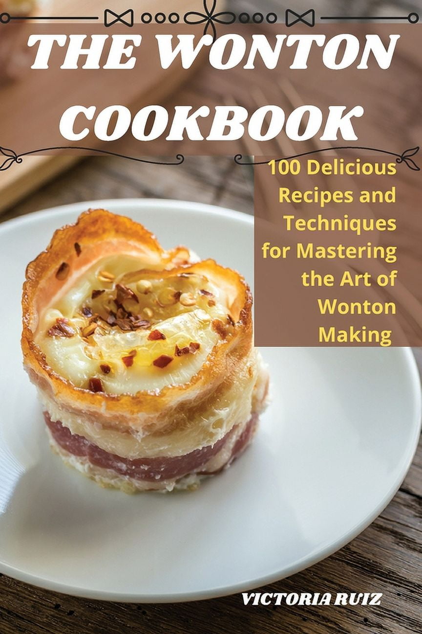 The Wonton Cookbook, (Paperback) - Walmart.com