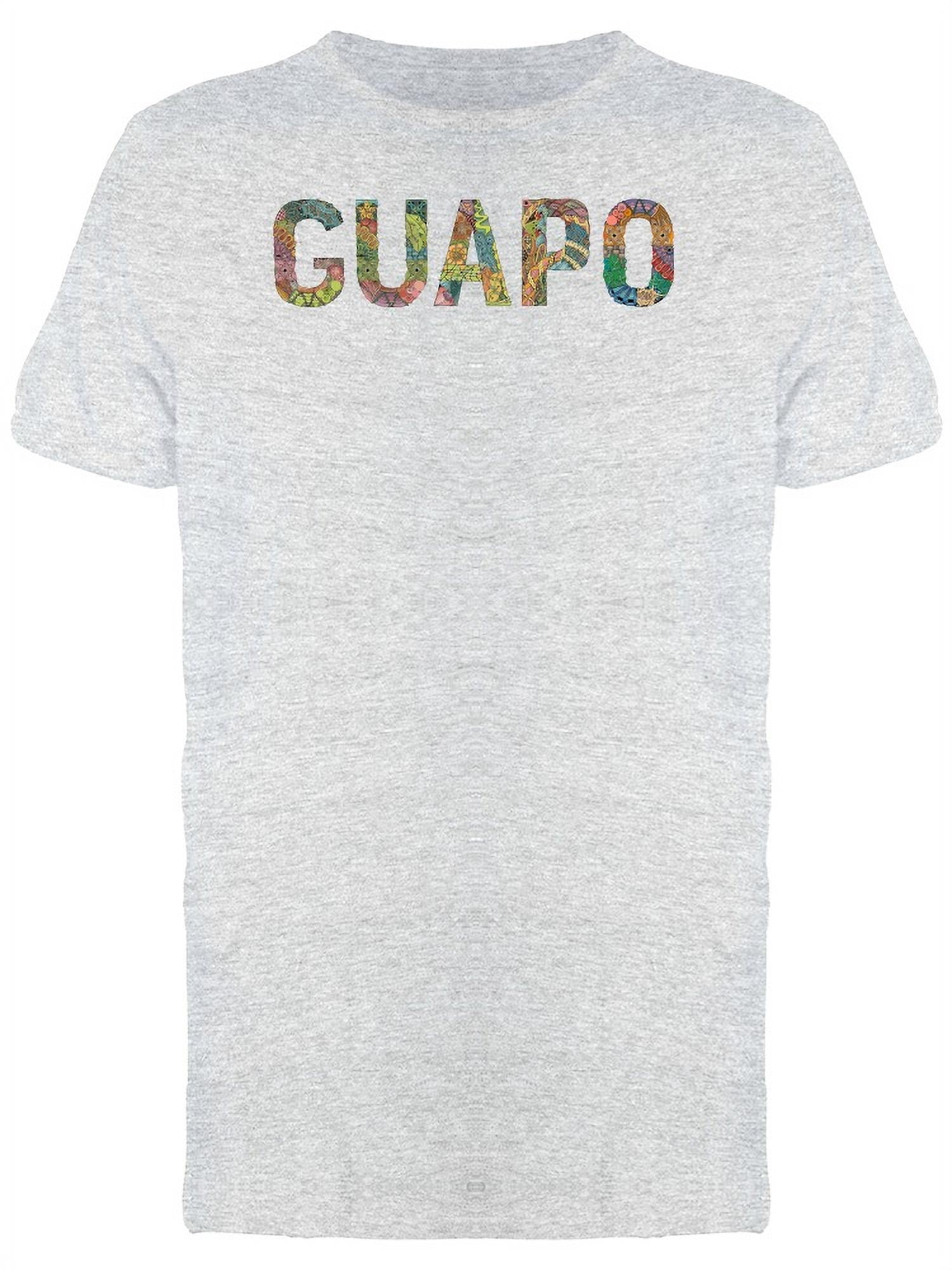 The Word Guapo Textured T-Shirt Men -Image by Shutterstock, Male Medium ...