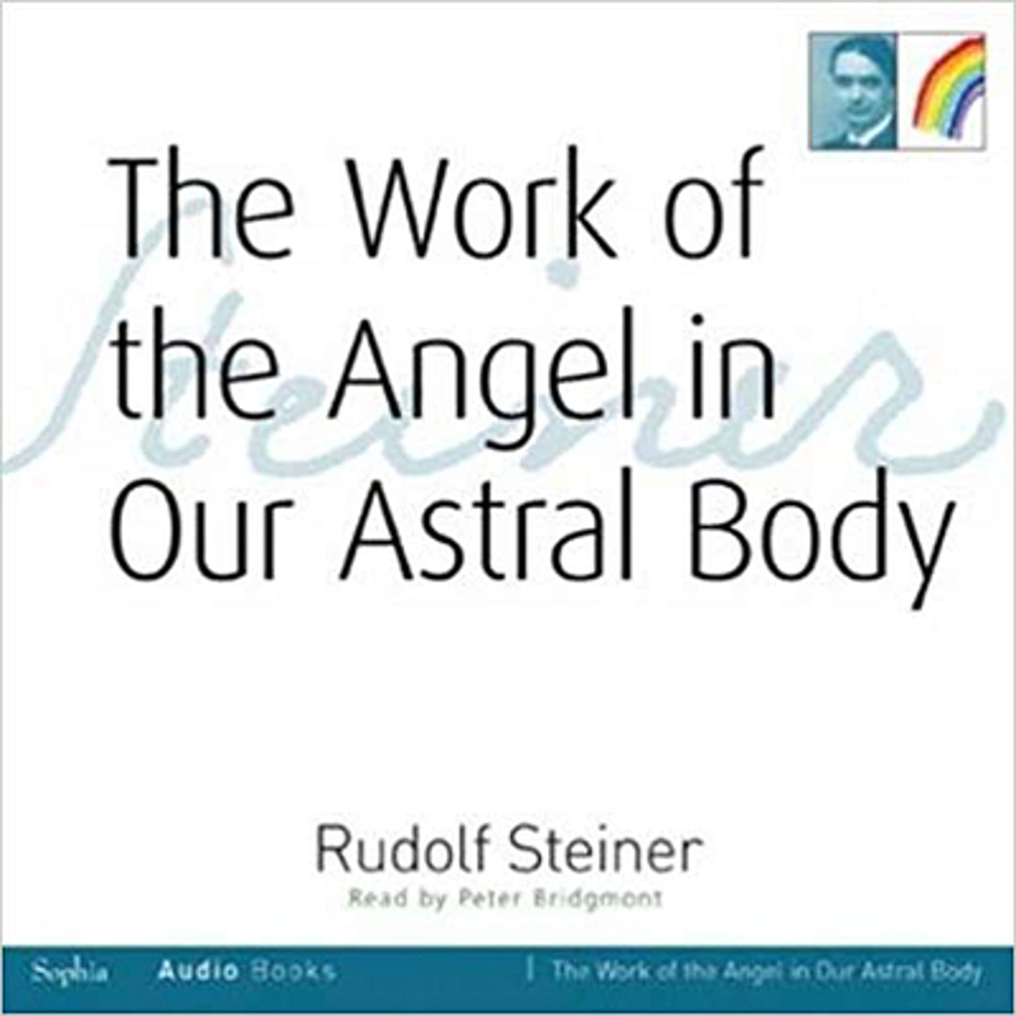 Pre-Owned The Work of the Angel in Our Astral Body (Audiobook 9781855842298) by Rudolf Steiner ...