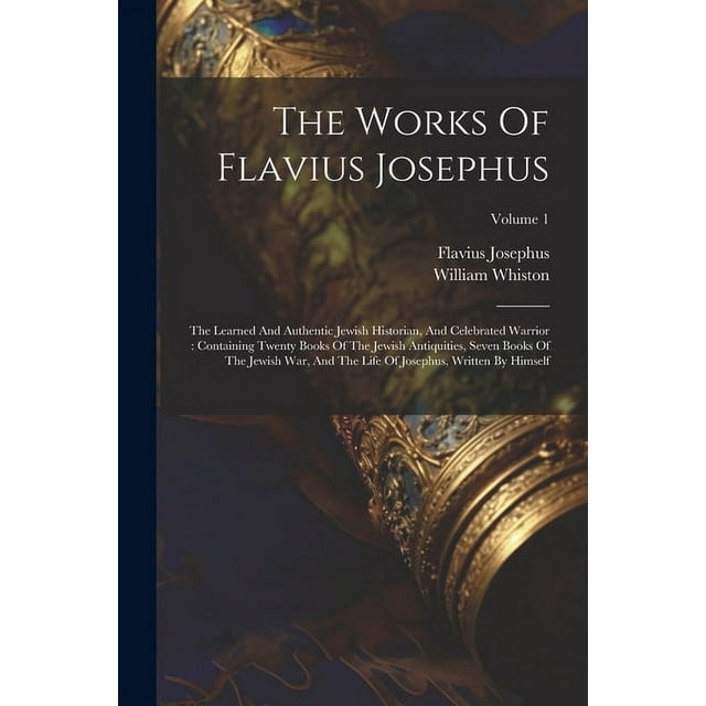 The Works Of Flavius Josephus (Paperback) - Walmart.com