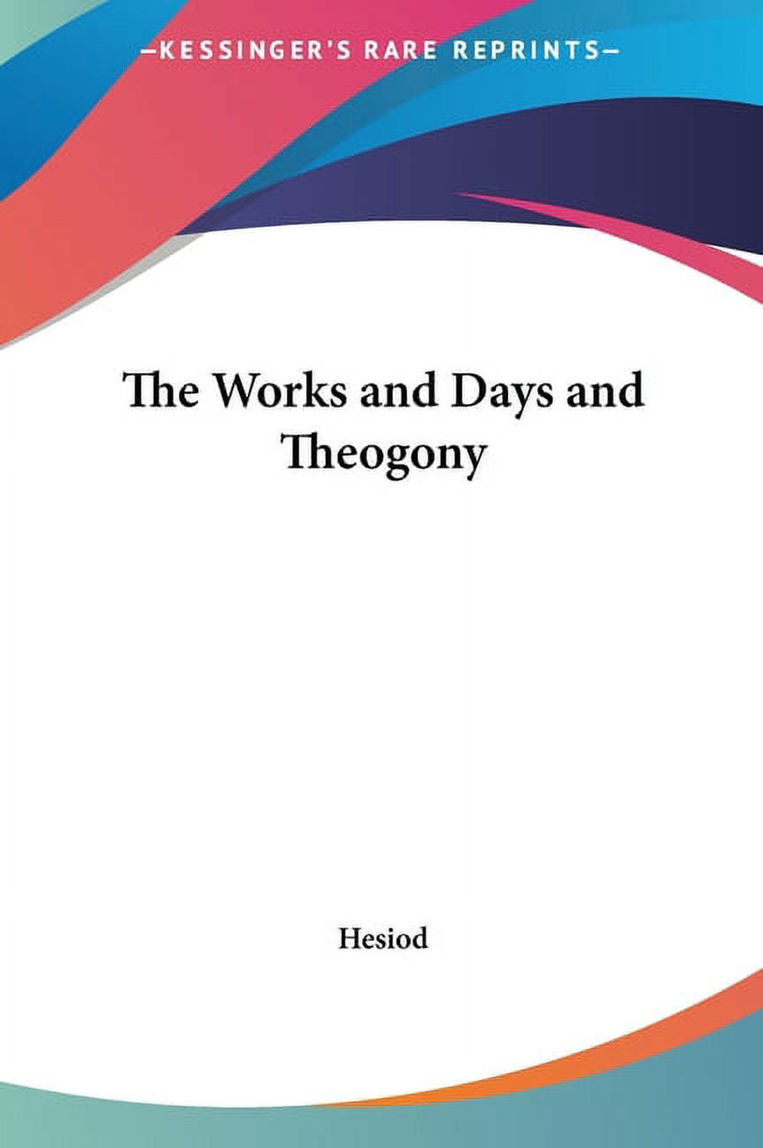 The Works and Days and Theogony (Hardcover) - Walmart.com