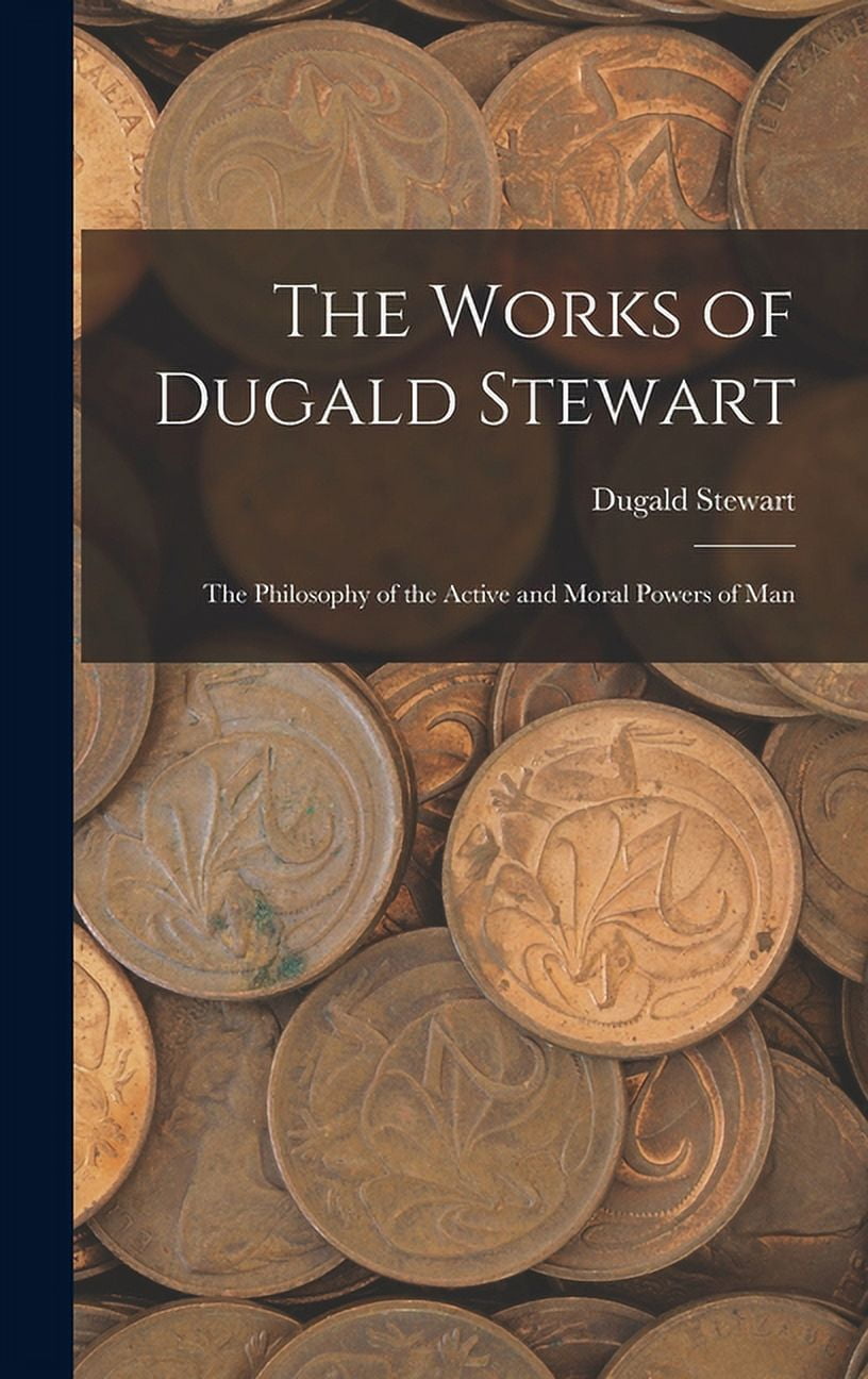 The Works of Dugald Stewart (Hardcover) - Walmart.com