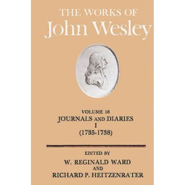 The Works of John Wesley Volume 18: Journal and Diaries I (1735-1738 ...