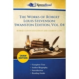 The Works of Robert Louis Stevenson: Swanston Edition, Vol. 04 (Cram ...