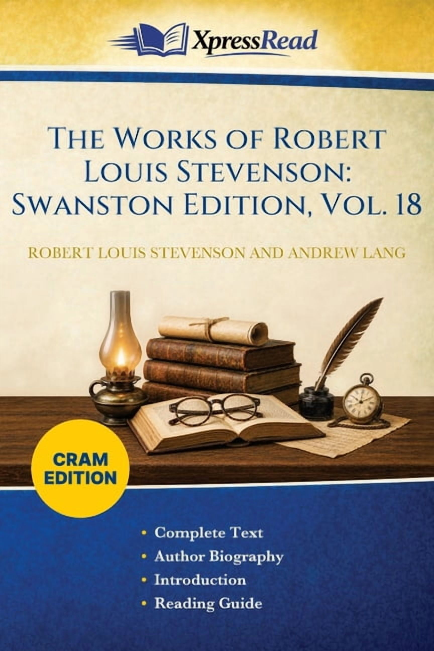 The Works of Robert Louis Stevenson: Swanston Edition, Vol. 18 (Cram ...