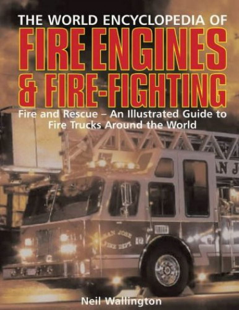 Pre-Owned The World Encyclopedia of Fire Engines and Fire-fighting ...