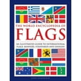 The World Encyclopedia of Flags: An Illustrated Guide to International ...