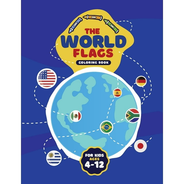 The World Flags Coloring Book For Kids 4-12 (Paperback) - Walmart.com