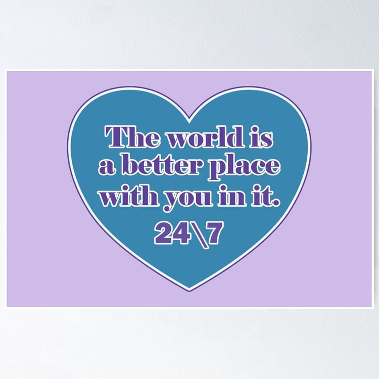 The World Is A Better Place With You In It. 24\7 988 Nine Sticker Pack ...