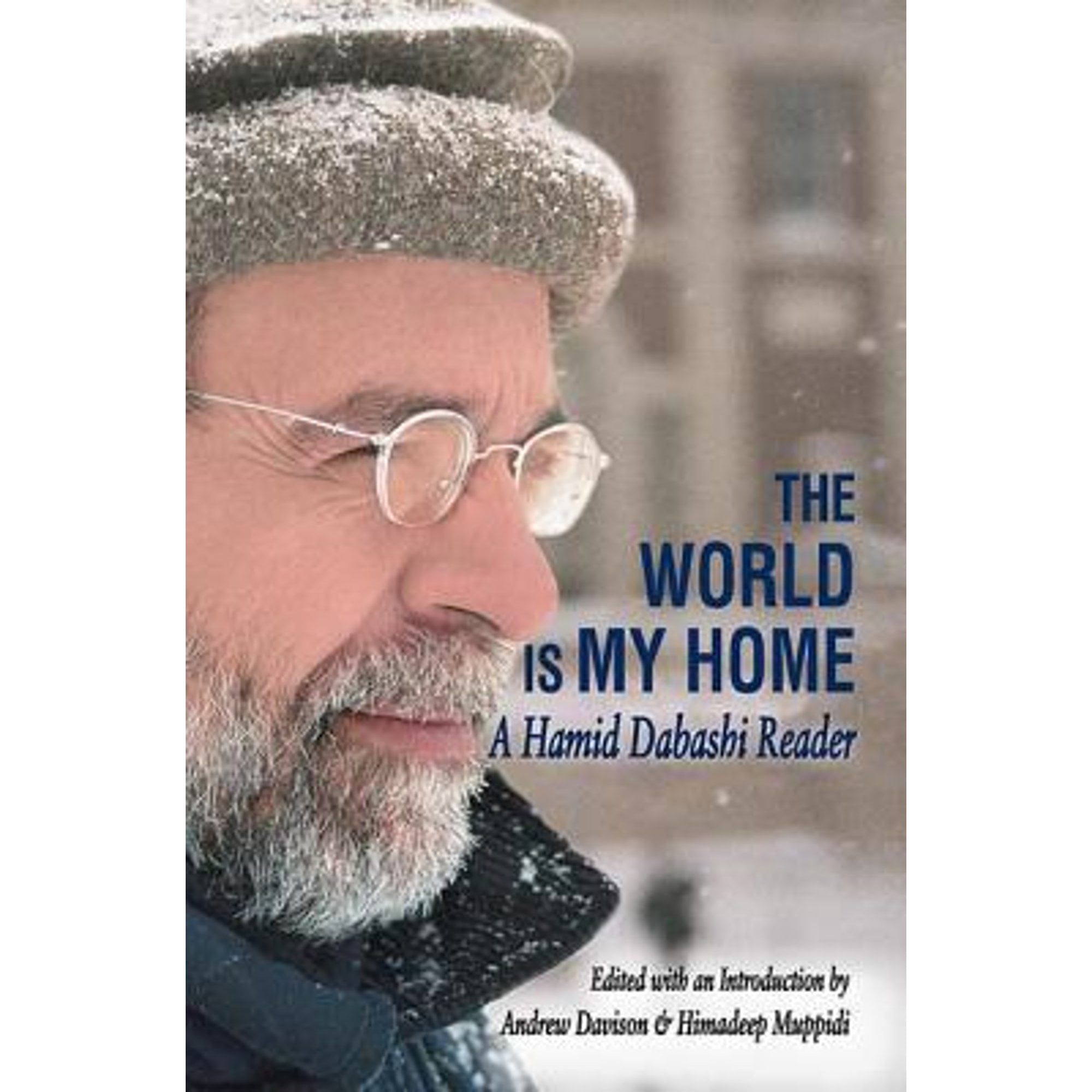 Pre-Owned The World Is My Home: A Hamid Dabashi Reader (Hardcover ...